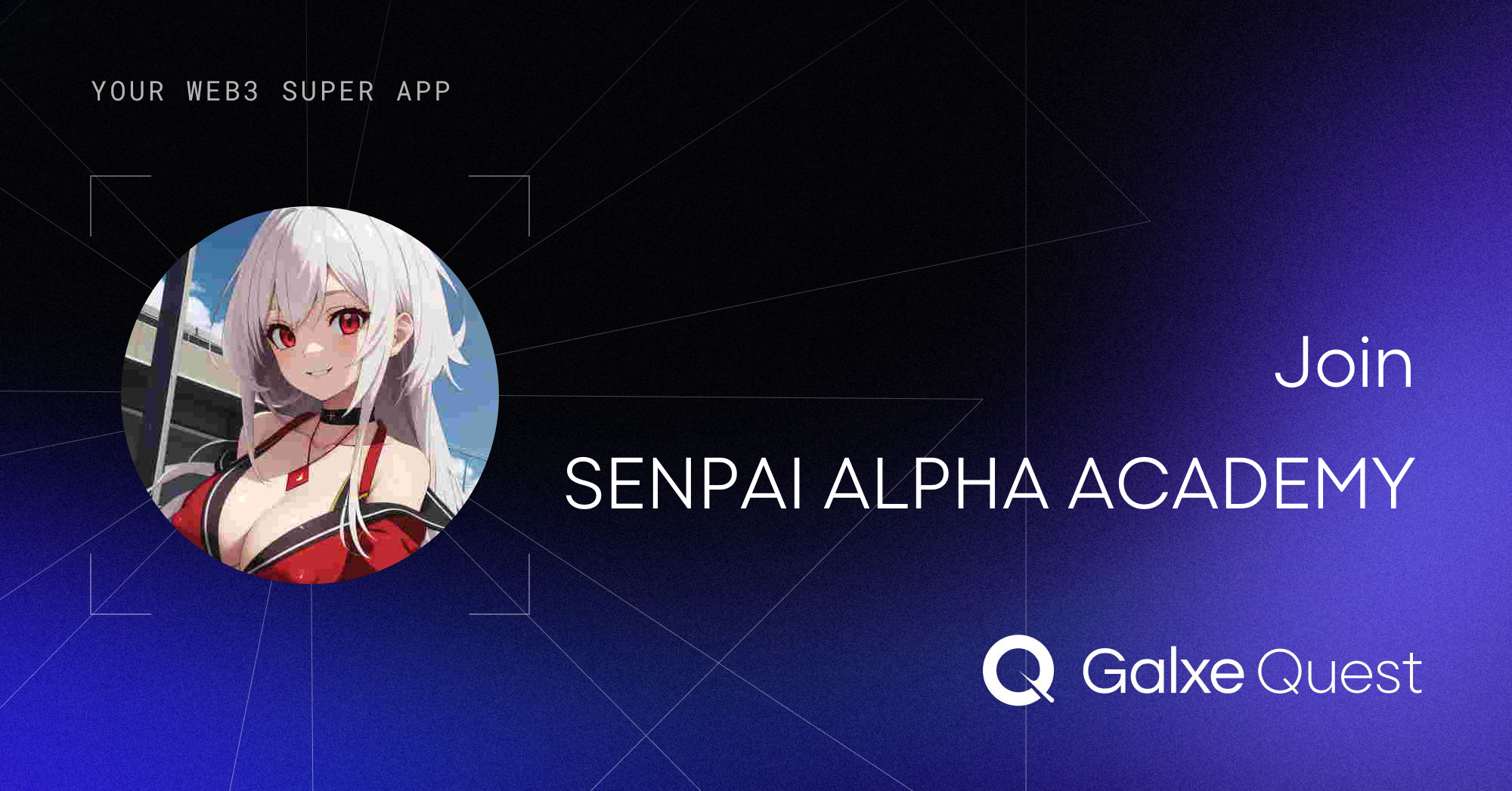 Join SENPAI ALPHA ACADEMY on Galxe Quest