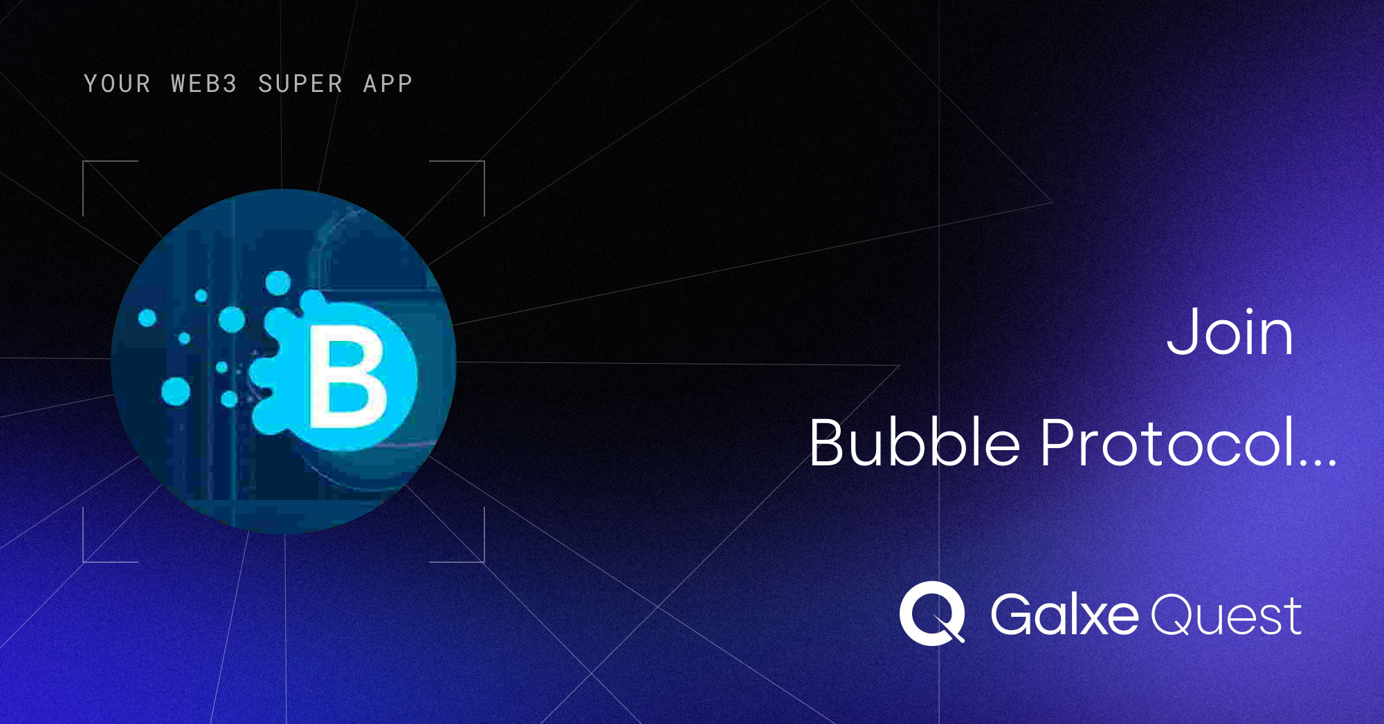 Join Bubble Protocol Community on Galxe Quest