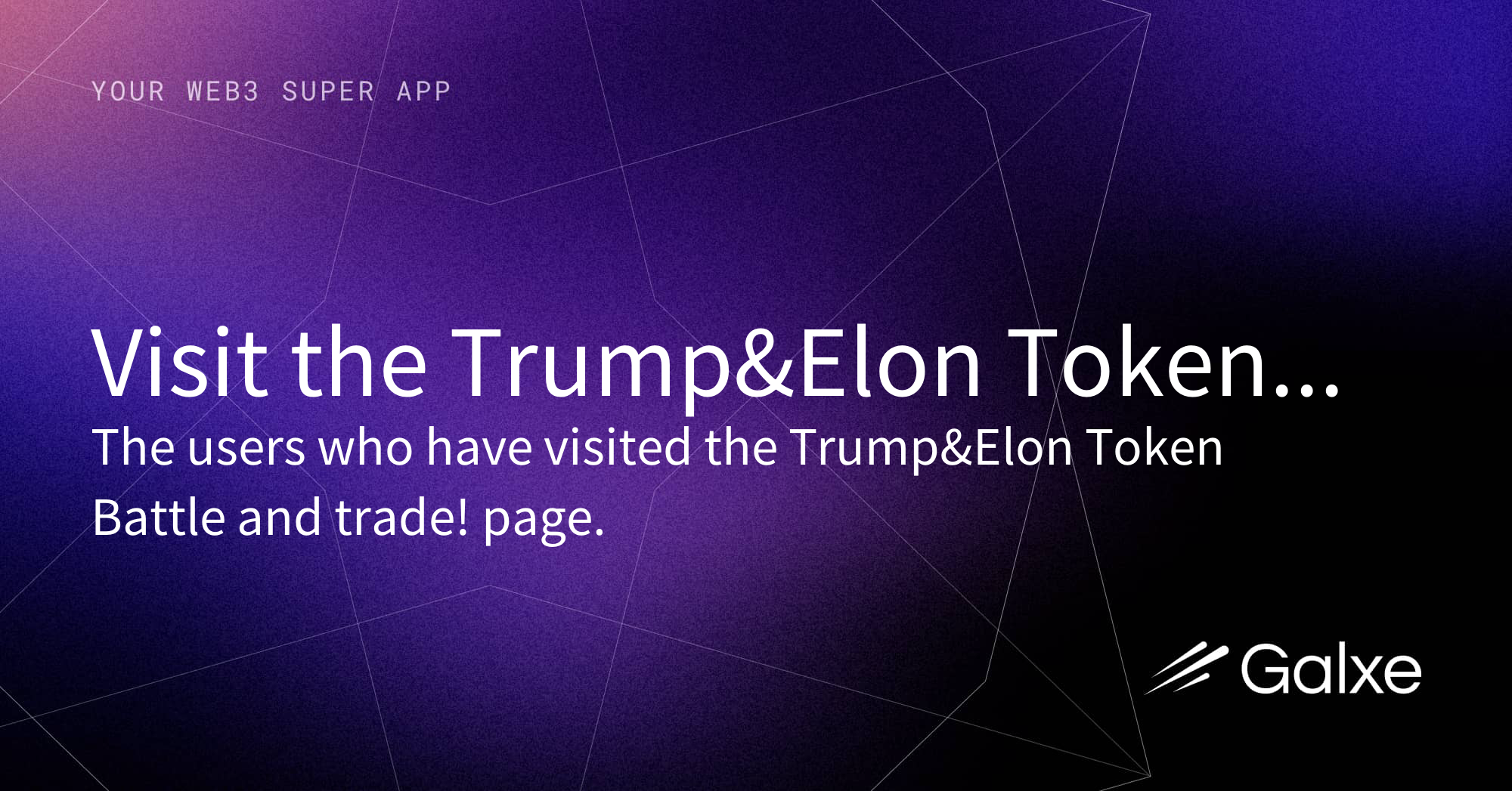 Visit the Trump&Elon Token Battle and trade! Credential | Galxe