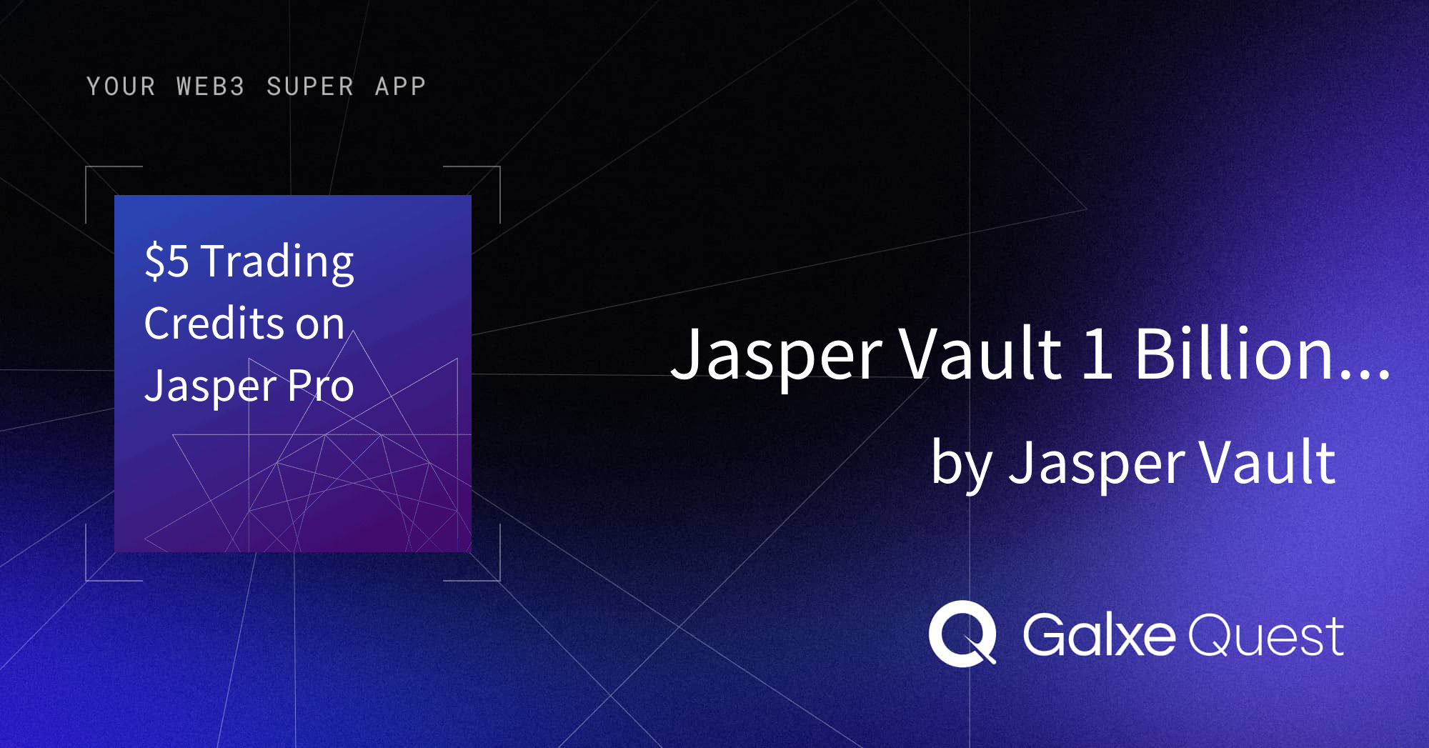 Jasper Vault 1 Billion Trading Volume Milestone Giveaway 🎉 by Jasper Vault | Galxe Quest