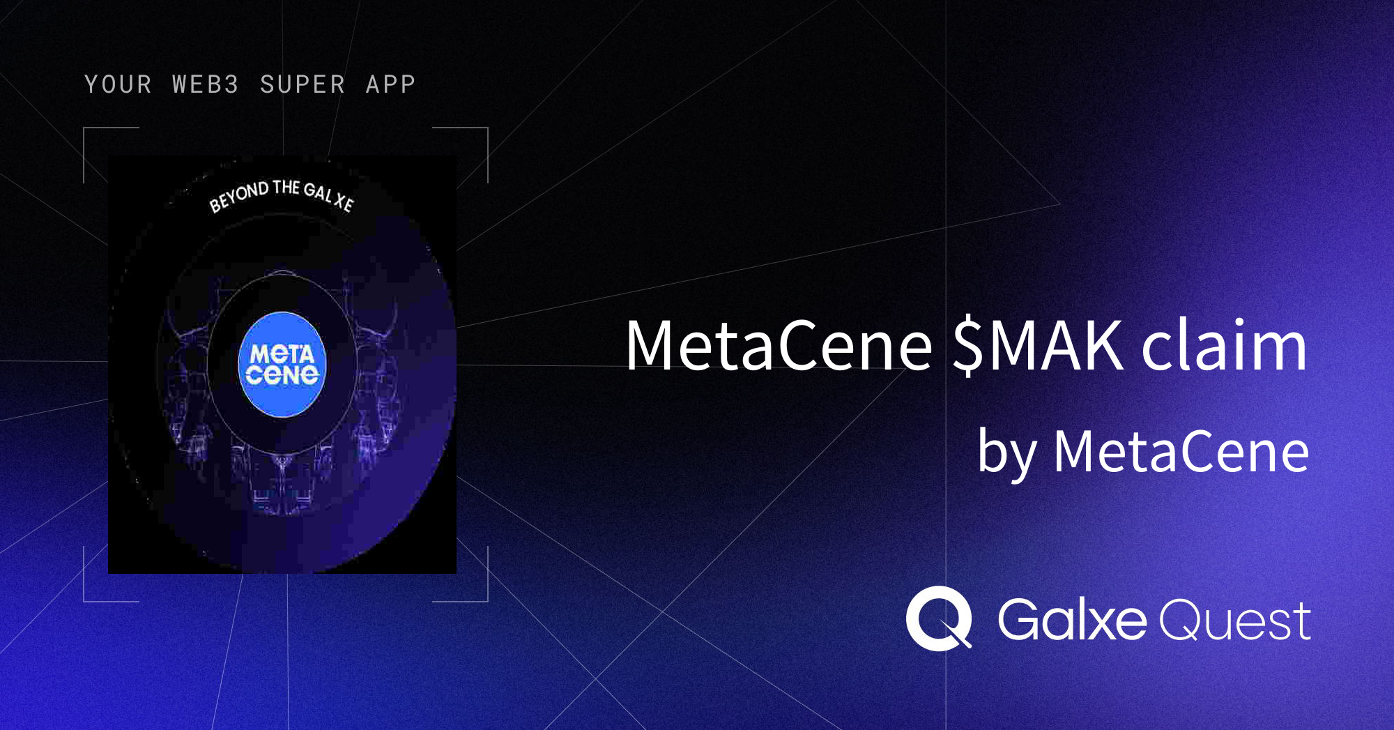 MetaCene $MAK claim by MetaCene | Galxe Quest
