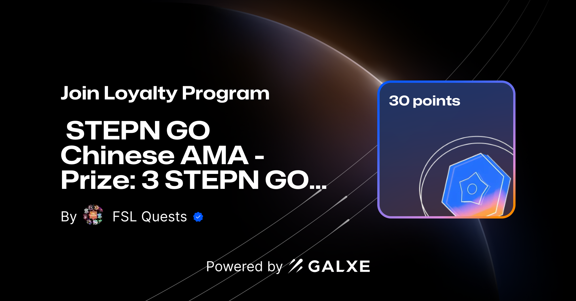 🎙️ STEPN GO Chinese AMA - 🎁 Prize: 3 STEPN GO Sneakers 👟👟👟 by FSL Quests | Galxe Quest