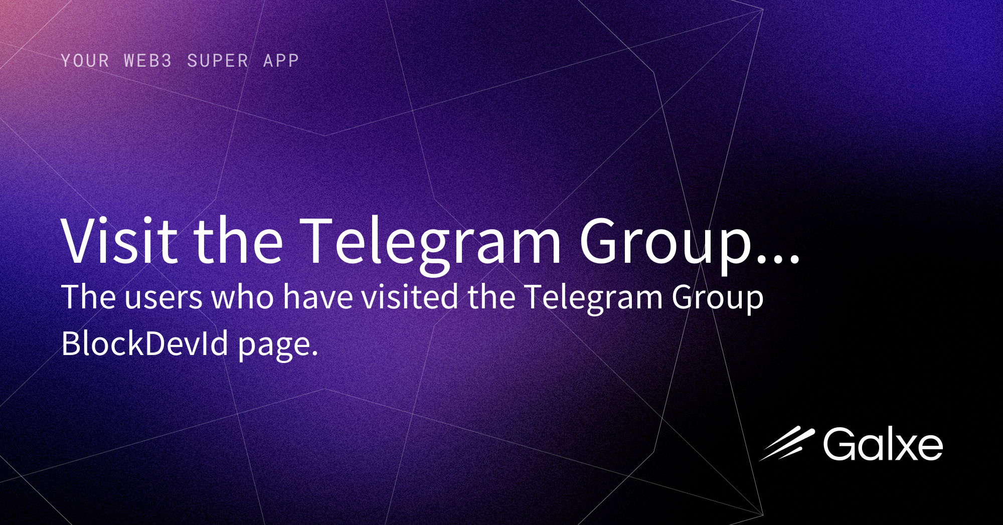 Visit the Telegram Group BlockDevId Credential | Galxe