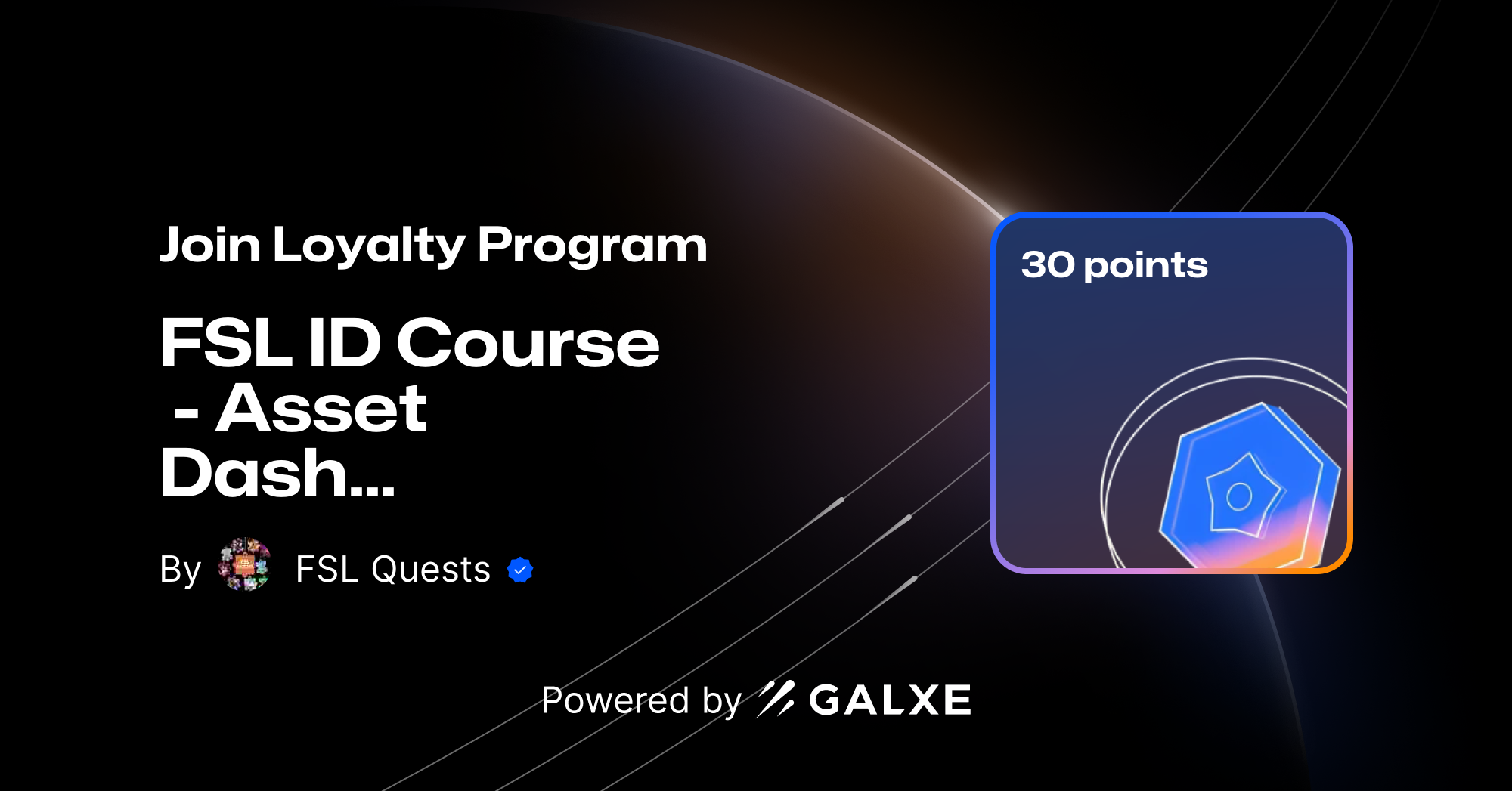 FSL ID Course 🧙‍♂️ - Asset Dash by FSL Quests | Galxe Quest