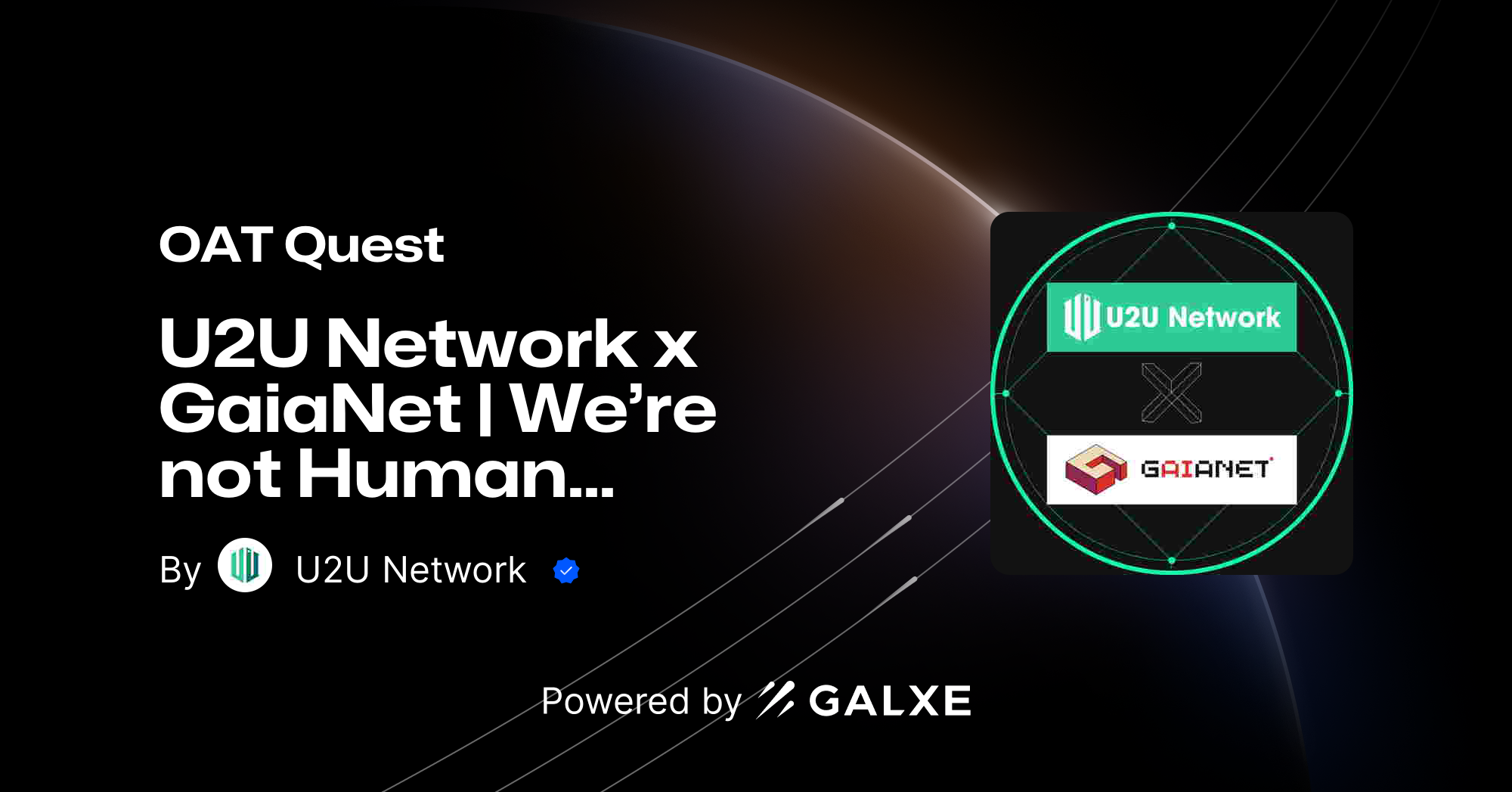 U2U Network x GaiaNet | We’re not Human by U2U Network | Galxe Quest