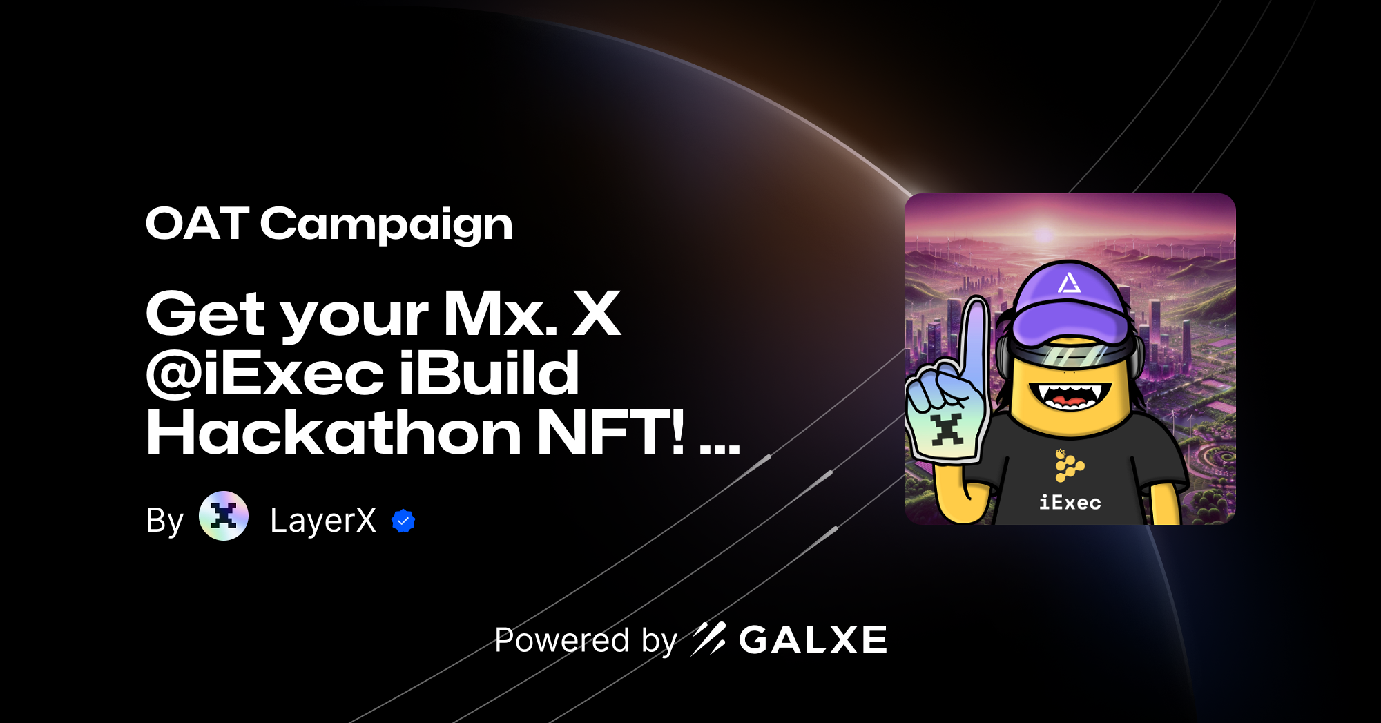 Get your Mx. X @iExec iBuild Hackathon NFT! 🔥 by LayerX | Galxe Quest