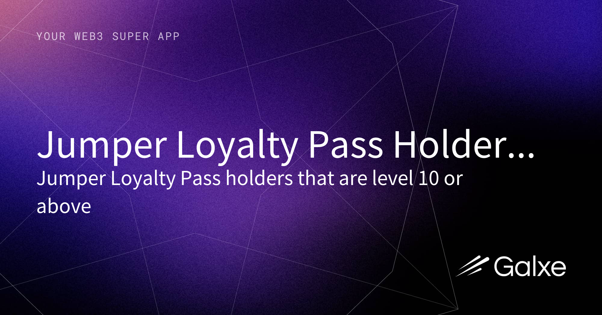 Jumper Loyalty Pass Holder Level 10+ 💜 Credential | Galxe
