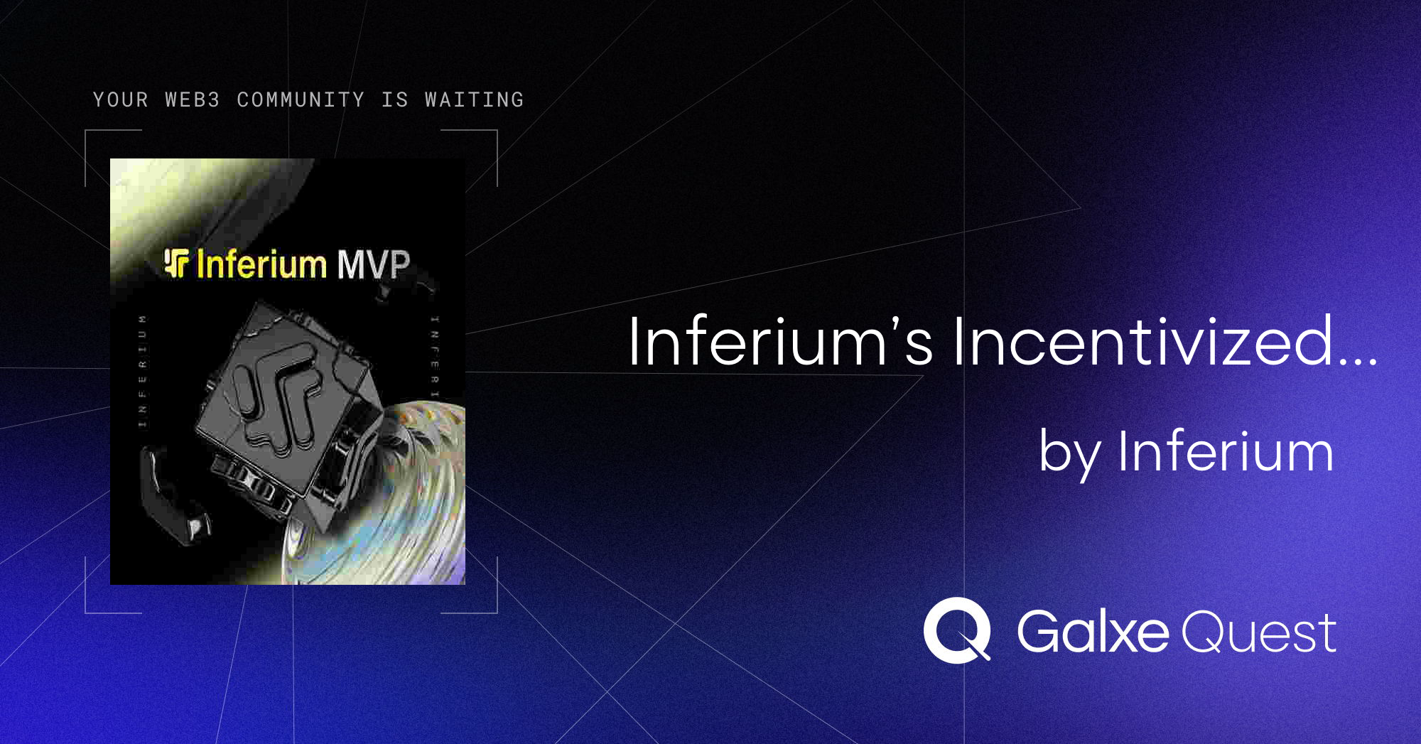 Inferium’s Incentivized MVP: Ignition by Inferium | Galxe Quest