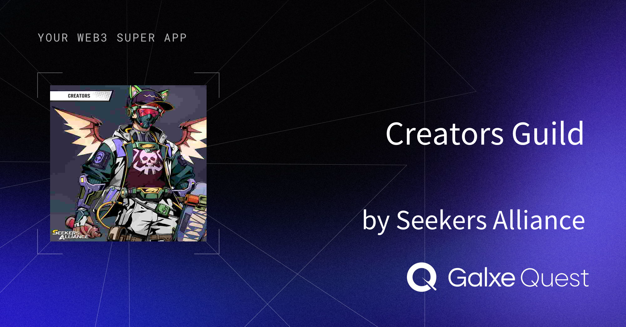 Creators Guild by Seekers Alliance | Galxe Quest