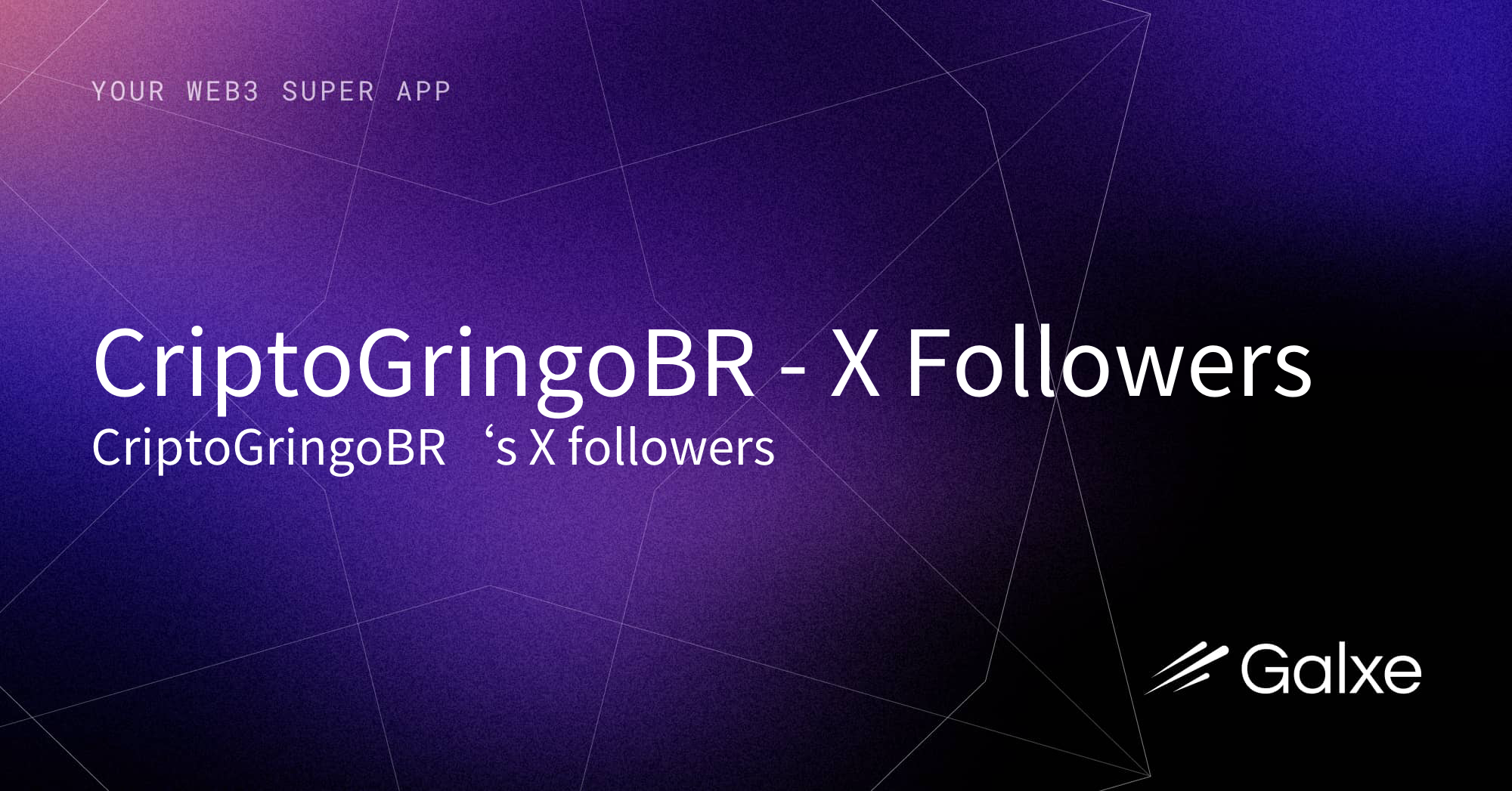 CriptoGringoBR - Twitter Followers Credential | Galxe