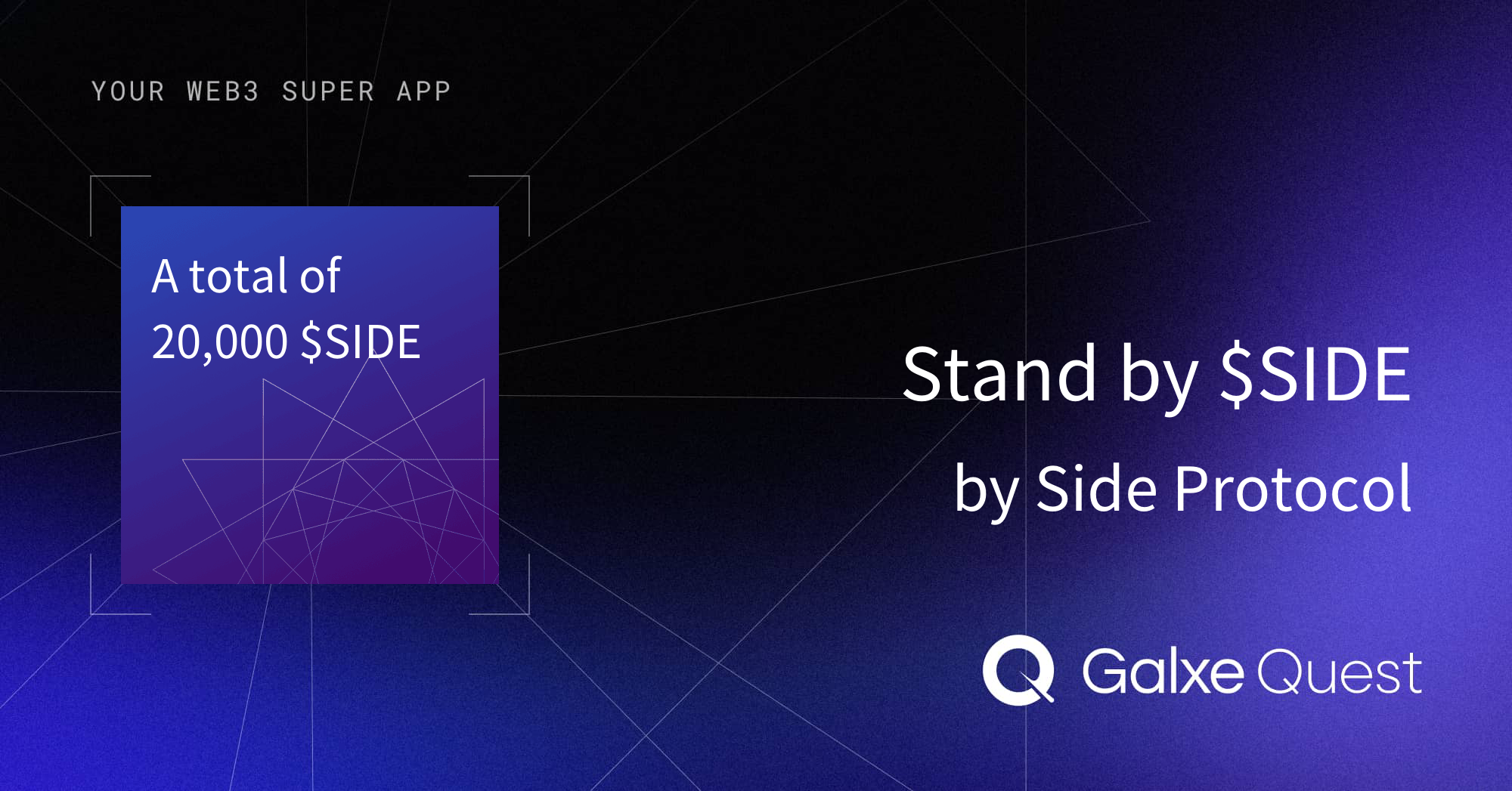 Stand by $SIDE by Side Protocol | Galxe Quest