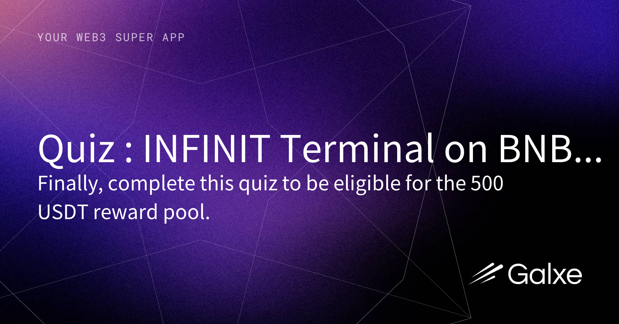 Quiz : INFINIT Terminal on BNB Chain Credential | Galxe
