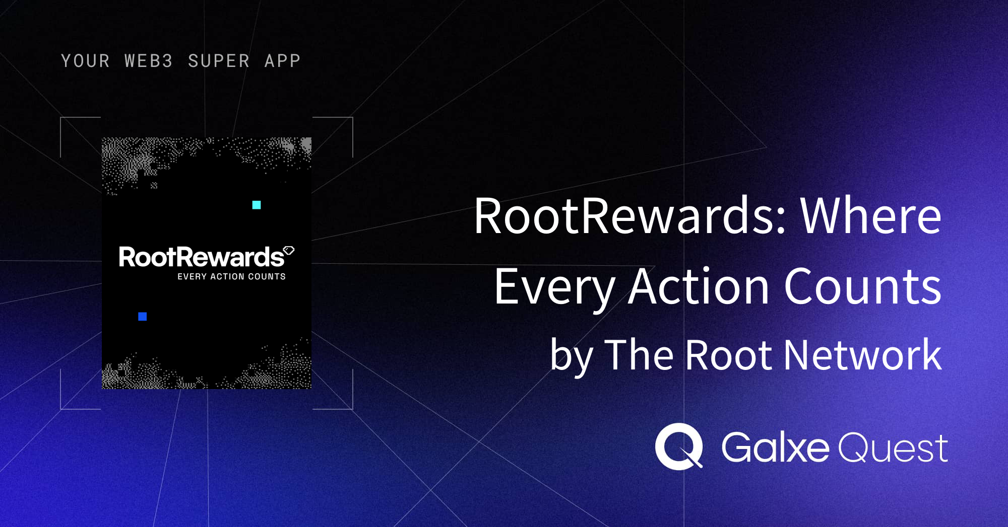 RootRewards: Where Every Action Counts by The Root Network | Galxe Quest