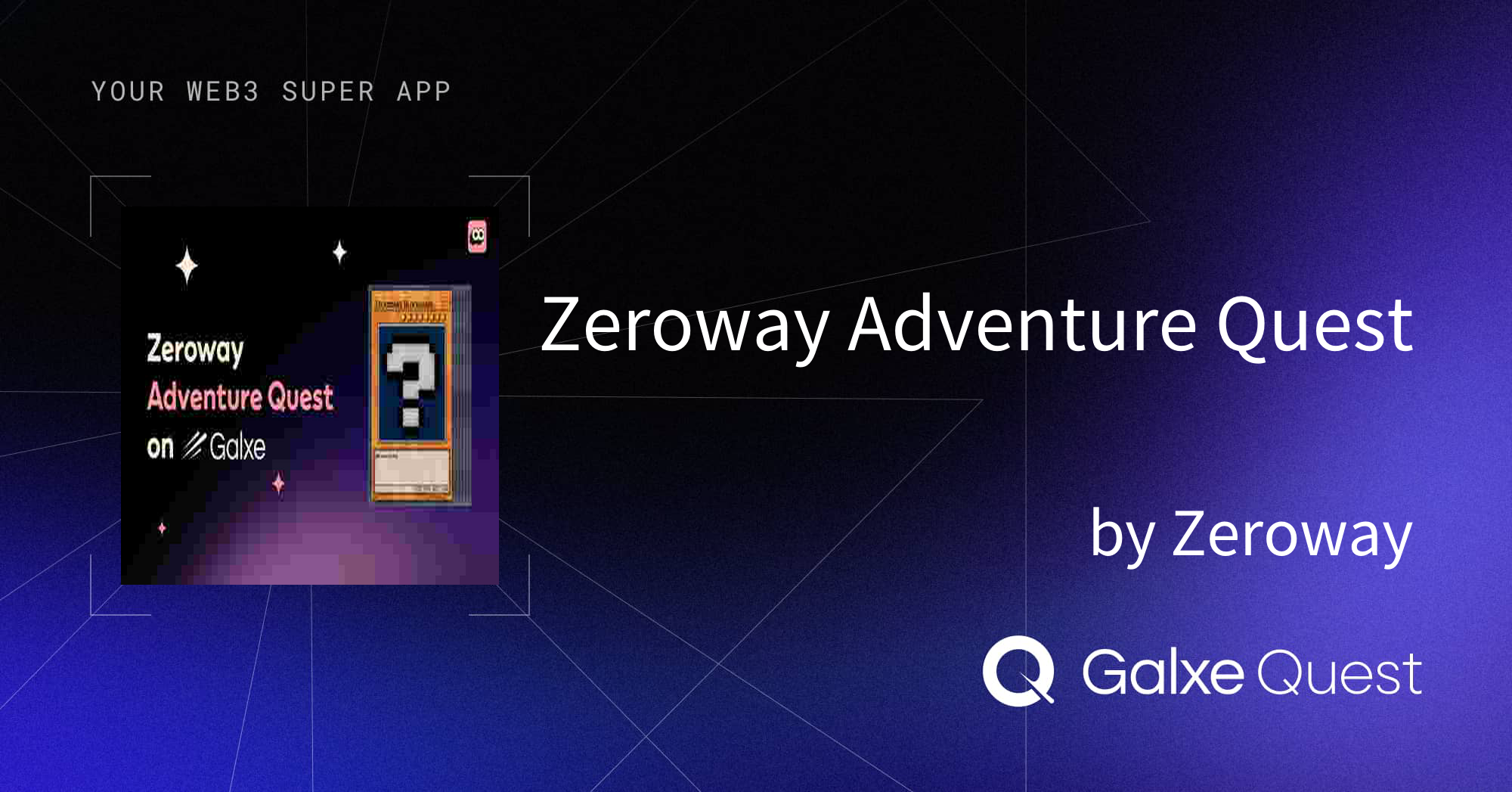 Zeroway Adventure Quest by Zeroway | Galxe Quest