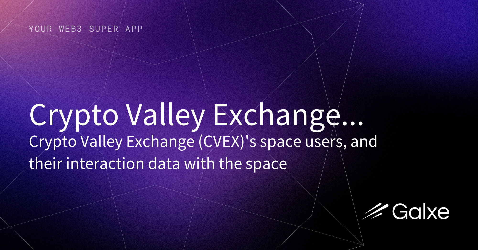 Crypto Valley Exchange (CVEX)'s Space Users Credential | Galxe