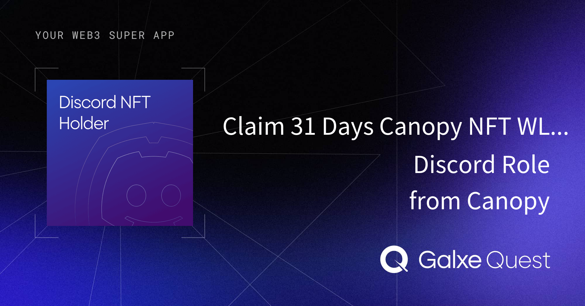 Claim 31 Day Canopy NFT WL Holder Discord Role from Canopy on Galxe