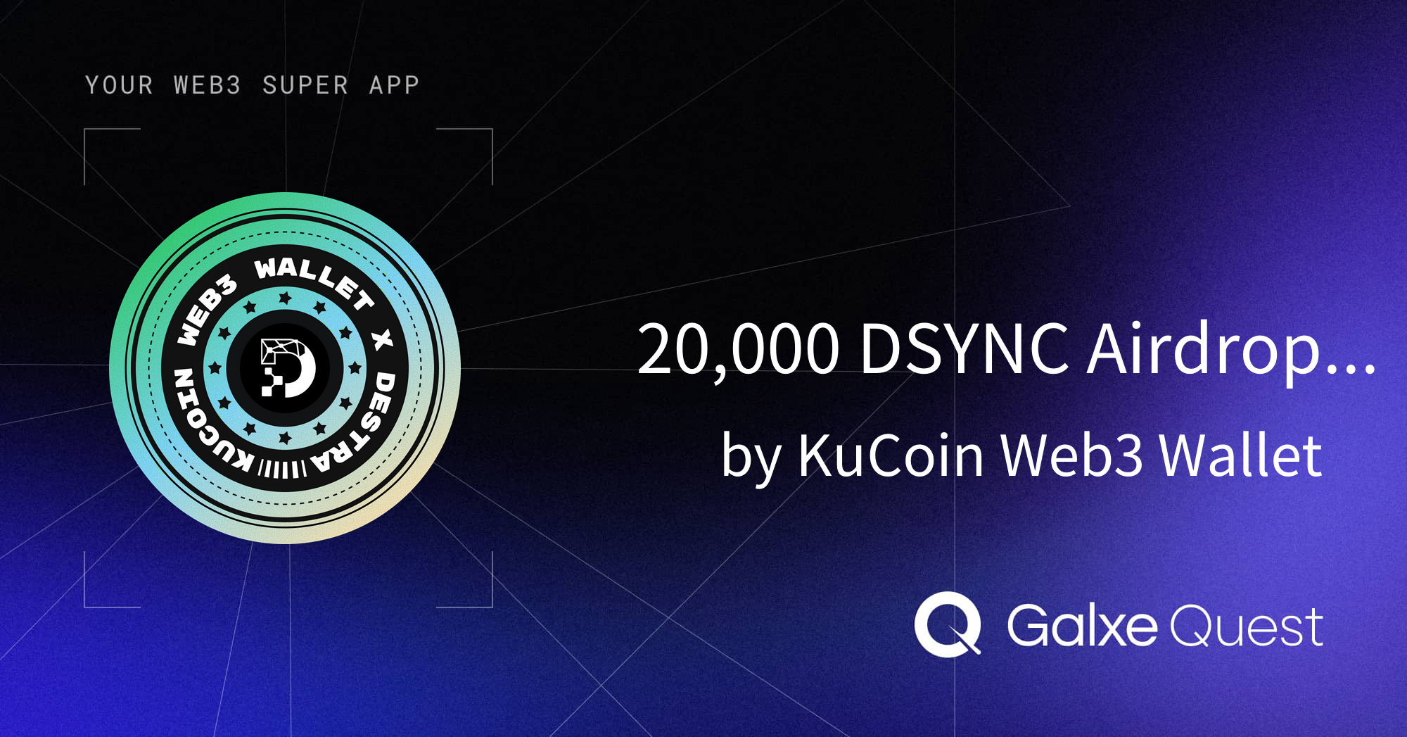 20,000 DSYNC Airdrop Event! by KuCoin Web3 Wallet | Galxe Quest