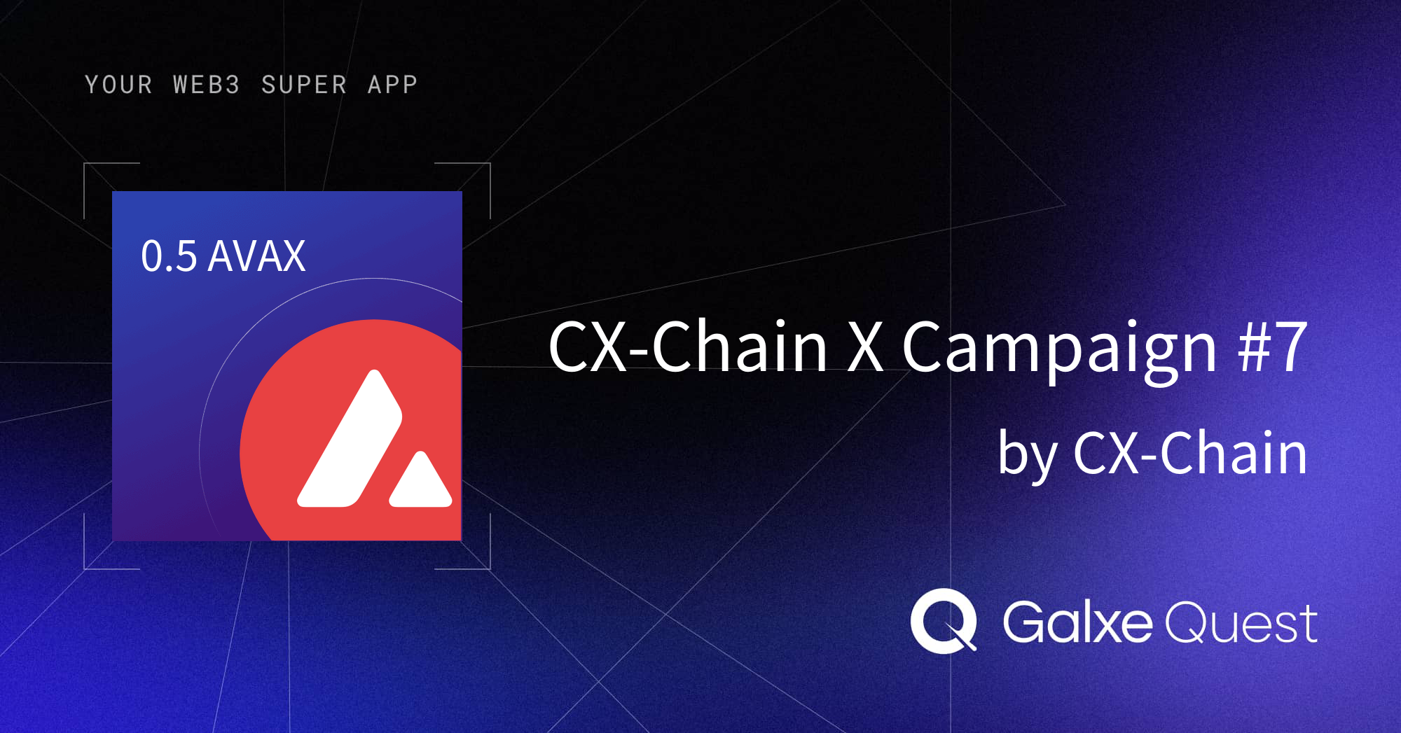 CX-Chain X Campaign #7 by CX-Chain | Galxe Quest