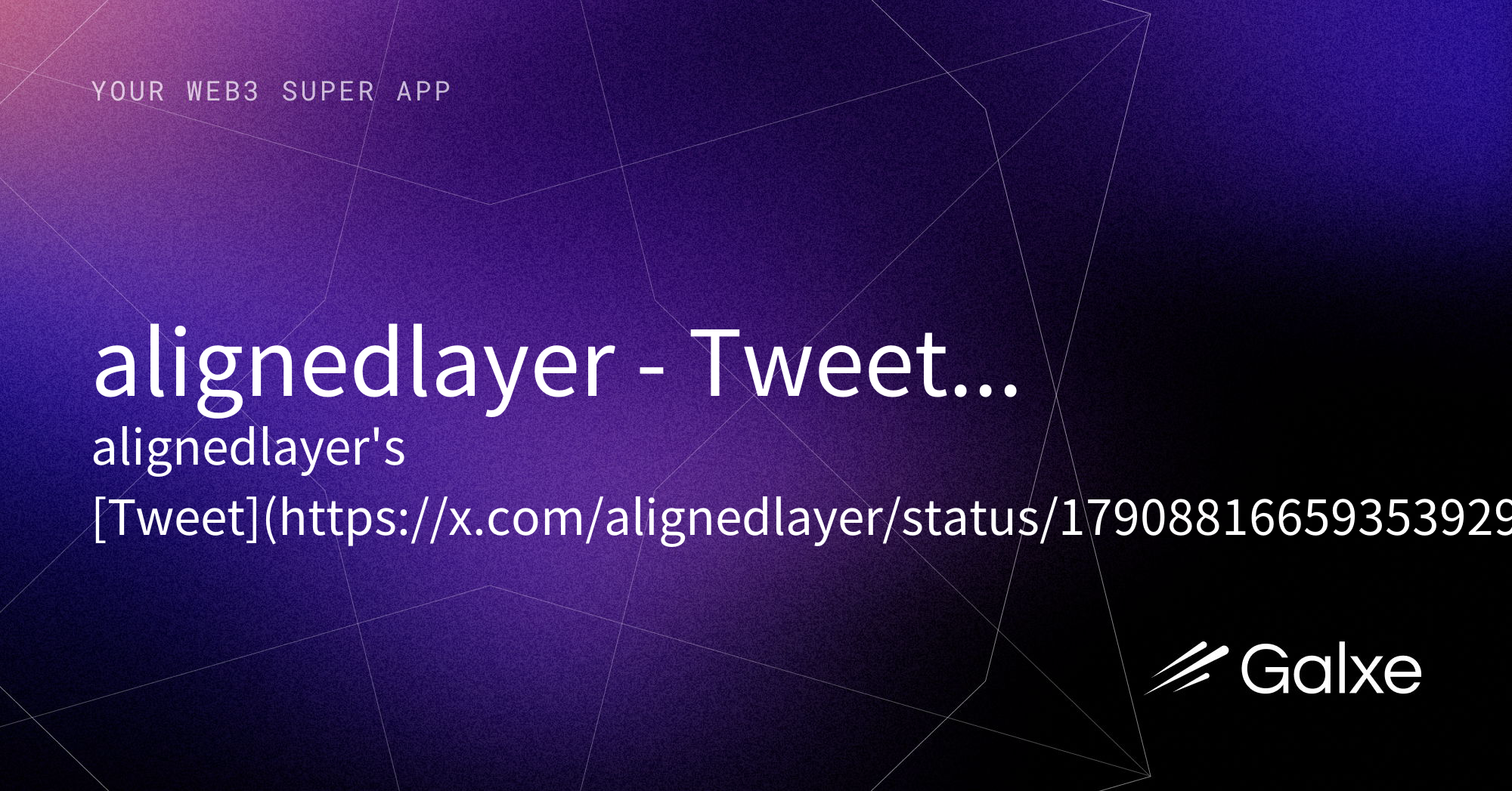 alignedlayer - Tweet Retweeters - Tweet 1790881665935392924 Credential | Galxe