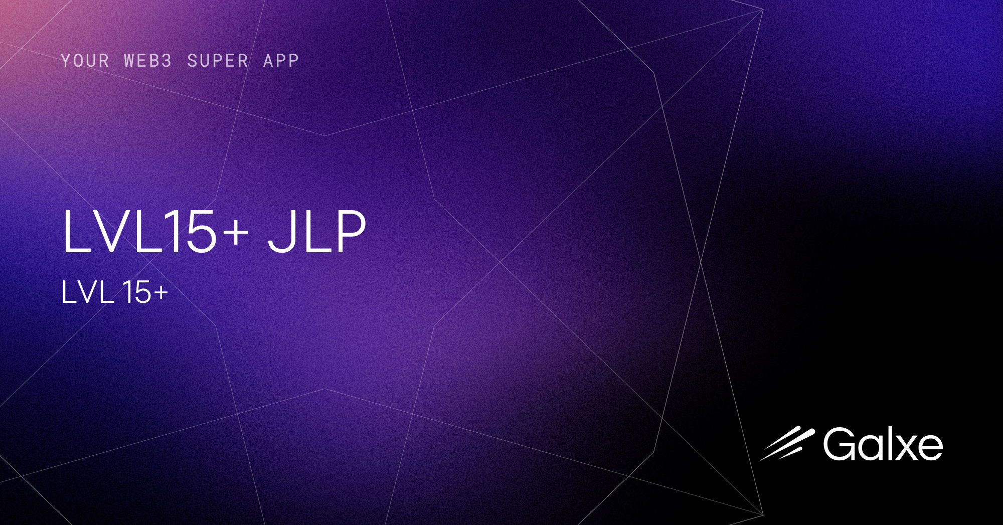 LVL15+ JLP Credential | Galxe