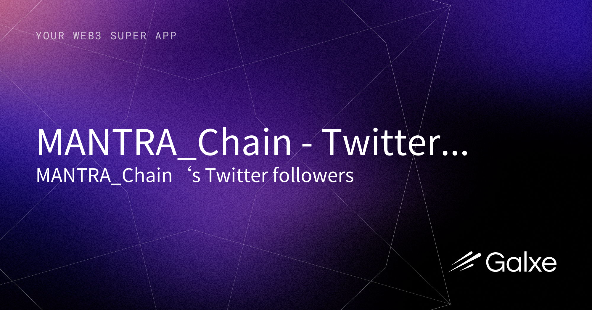 MANTRA_Chain - X Followers Credential | Galxe
