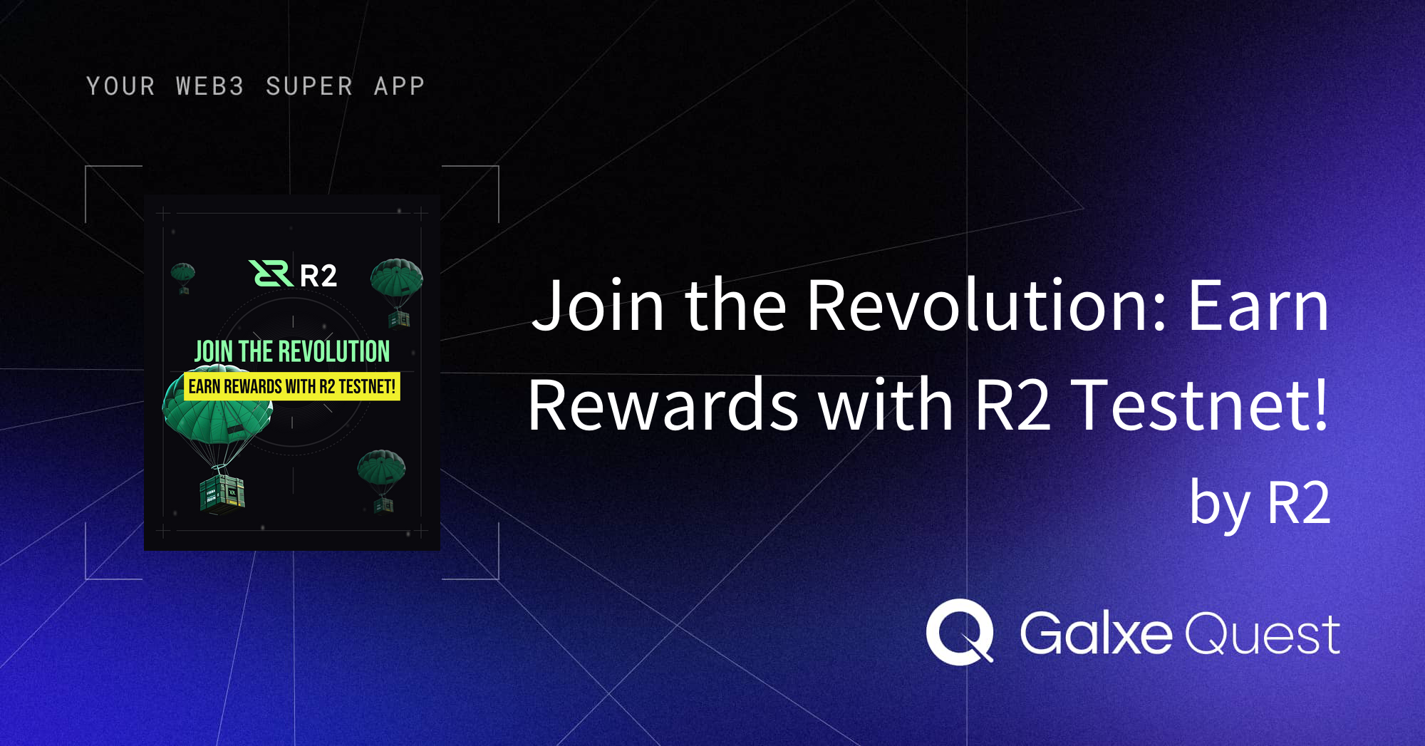Join the Revolution: Earn Rewards with R2 Testnet! by R2 | Galxe Quest