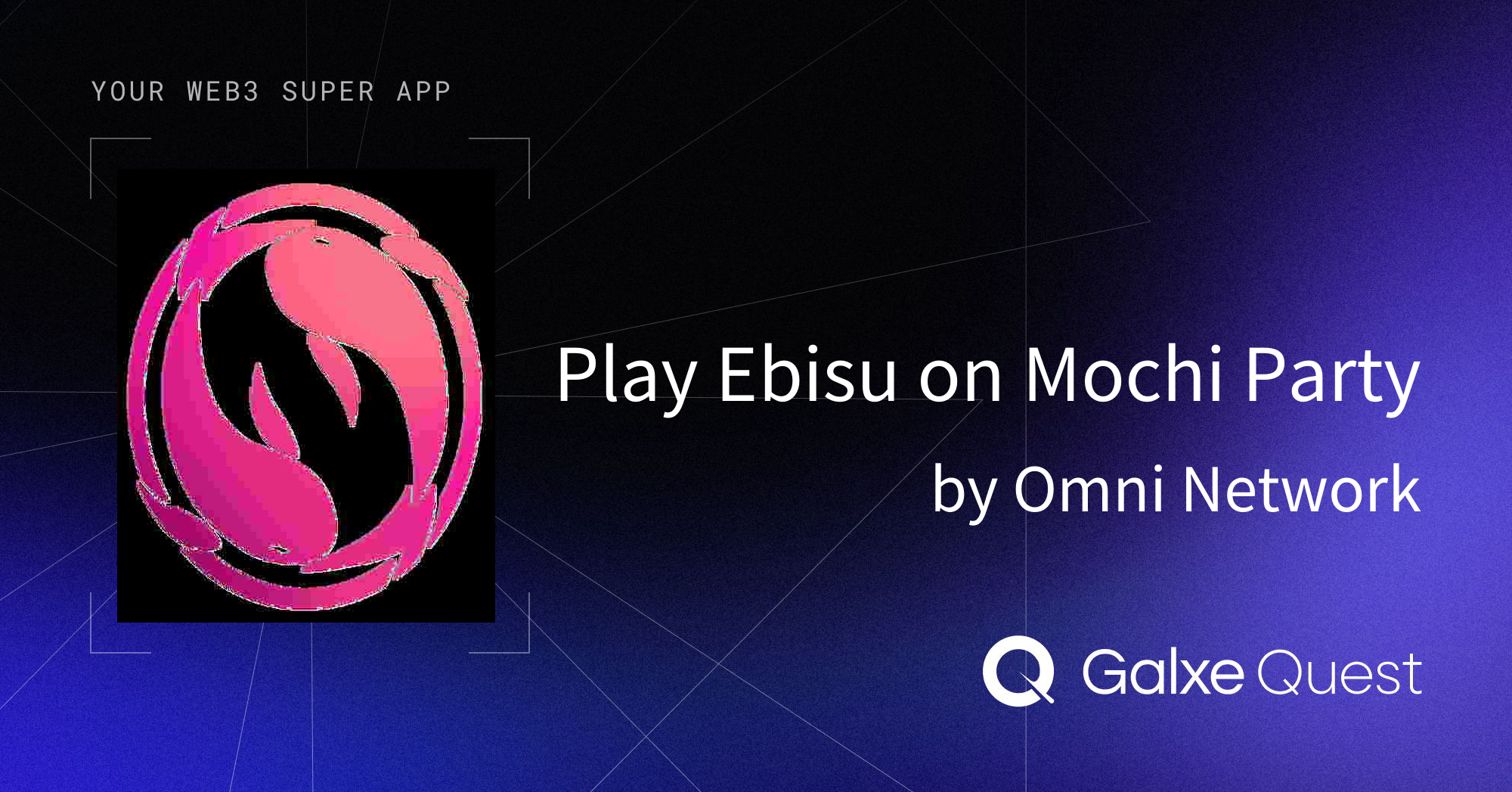 Play Ebisu on Mochi Party by Omni Network | Galxe Quest
