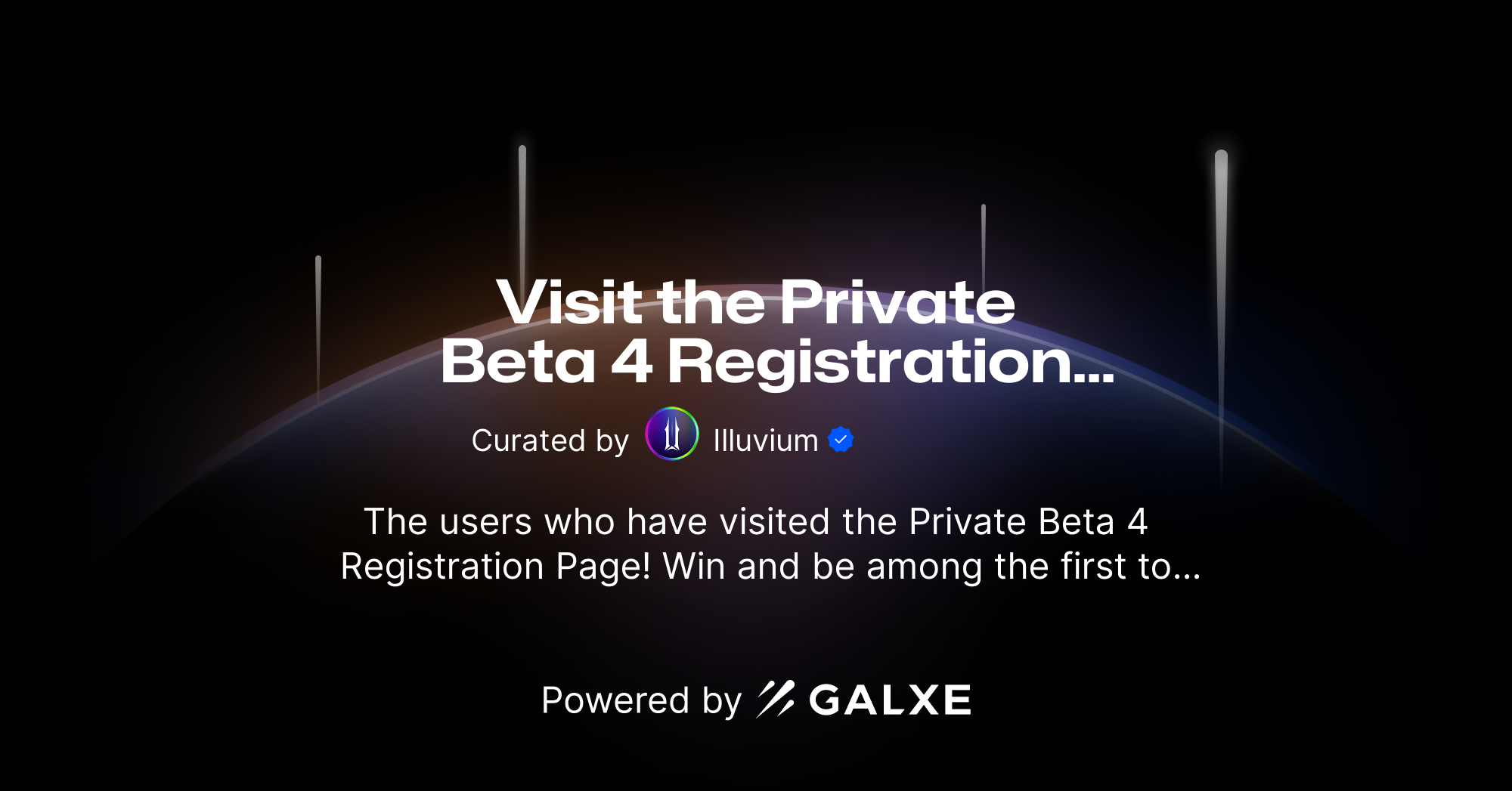Visit the Private Beta 4 Registration Page! Win and be among the first to earn! Credential | Galxe