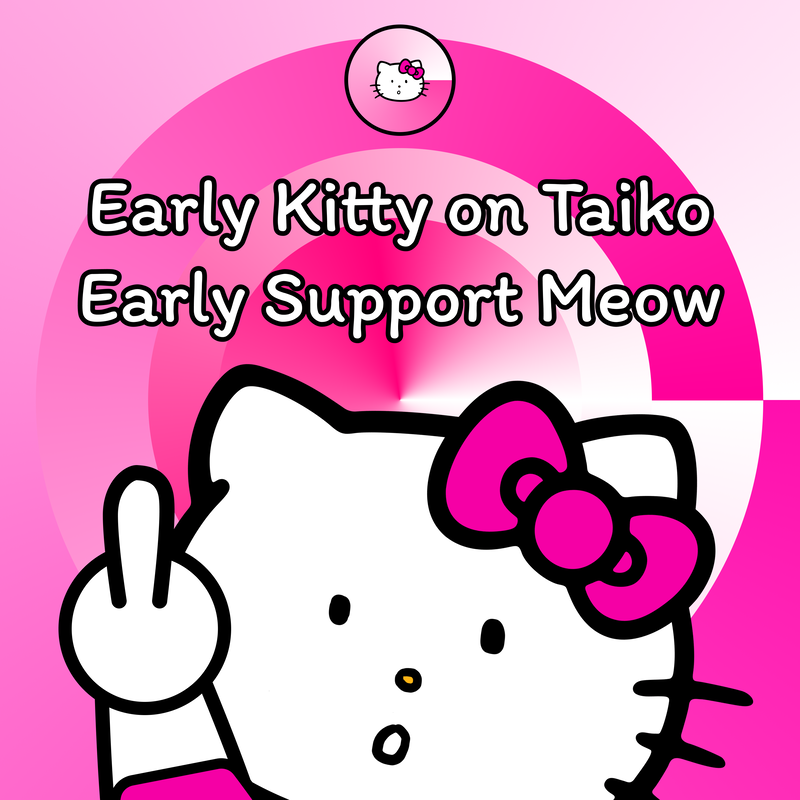 $KITTY ON TAIKO | MEME SEASON? by Taiko Ecosystem | Galxe